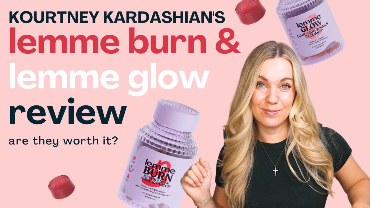 Lemme Burn and Lemme Glow Review by a dietitian - are Kourtney ...