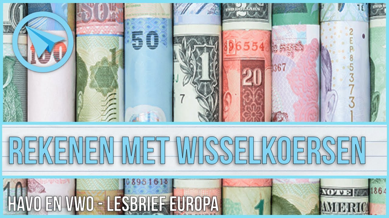 Rekenen met wisselkoersen - Economie HAVO/VWO - LWEO Europa - YouTube