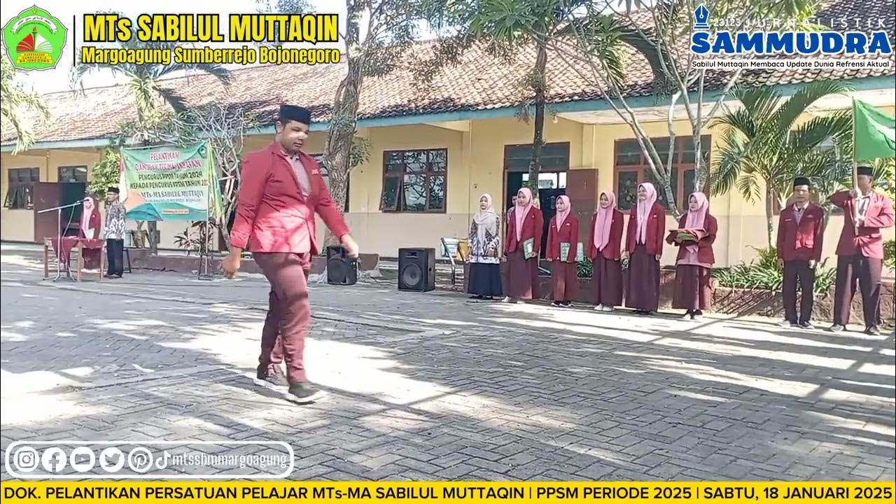 PELANTIKAN DAN SERTIJAB PPSM MTs-MA SABILUL MUTTAQIN | PERIODE 2025 | SABTU, 18 JANUARI 2025 ...