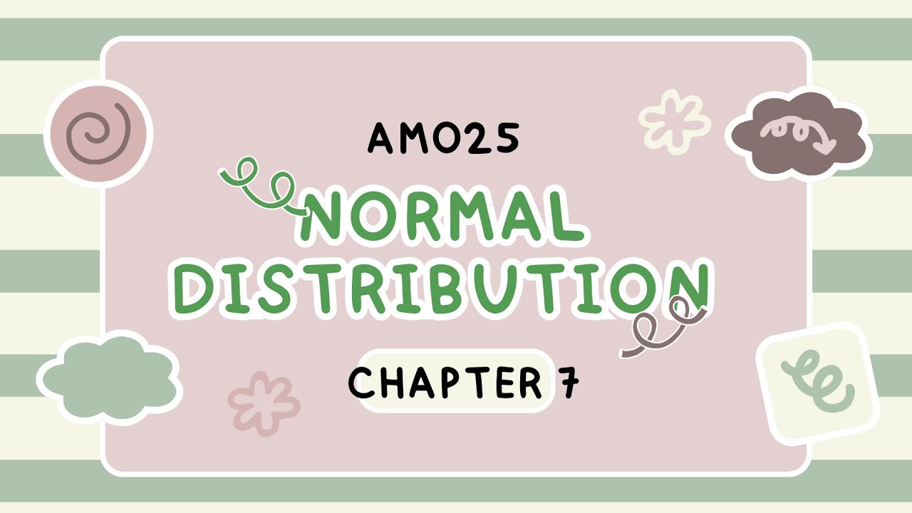 Normal Distribution | Chapter 7.2 Normal Distribution | AM025 ...