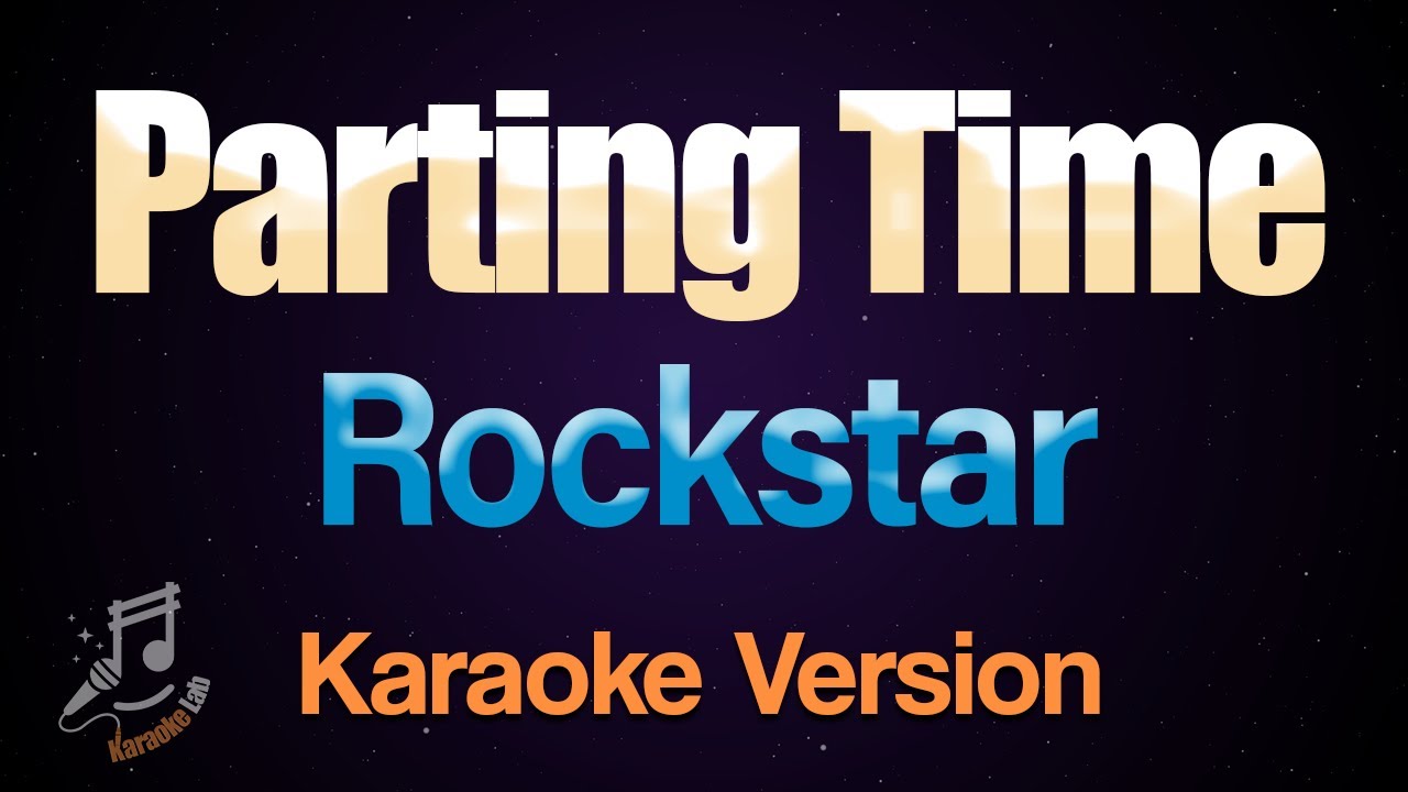 Parting Time - Rockstar (Karaoke) - YouTube