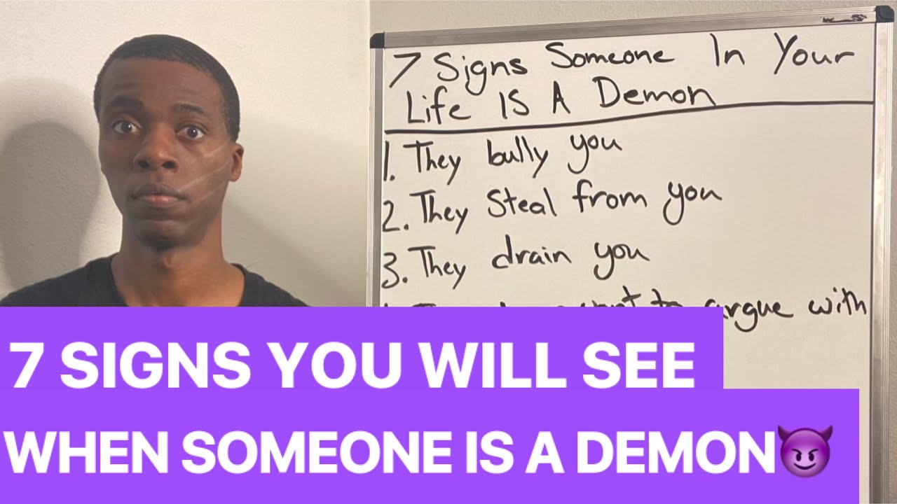 7 SIGNS SOMEONE IN YOUR LIFE IS A DEMON - YouTube