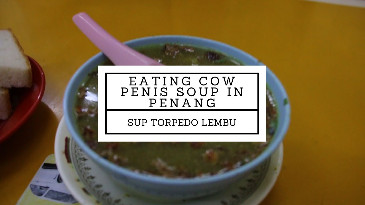 Trying Sup Torpedo in Penang! - YouTube