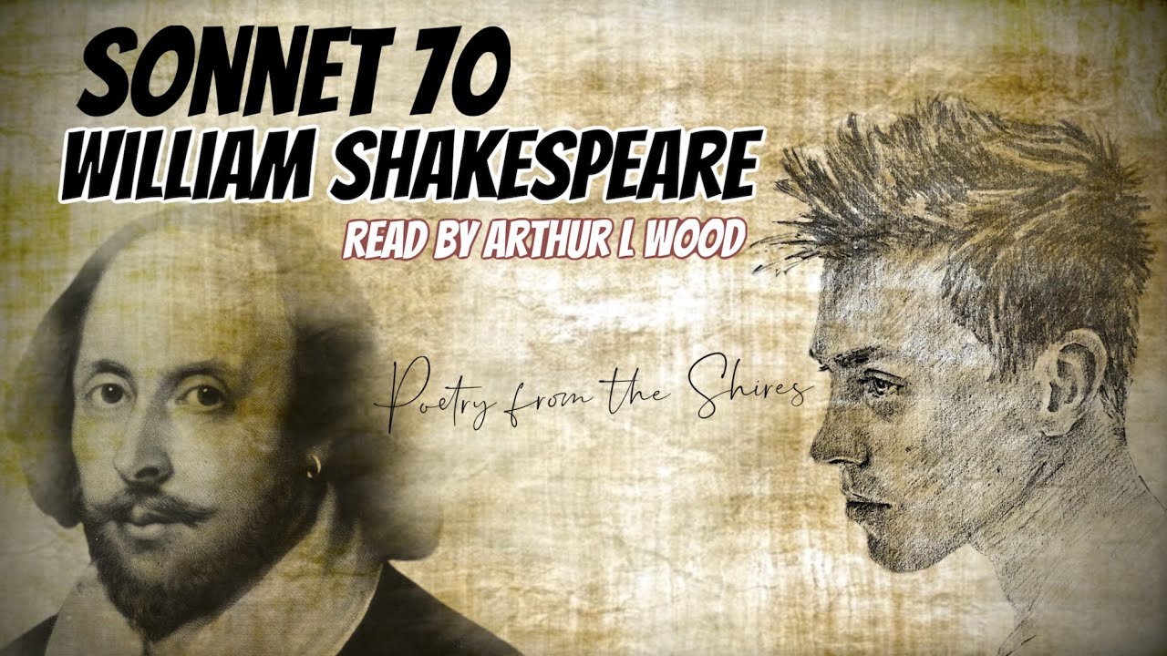Sonnet 70 by William Shakespeare - Read by Arthur L Wood - YouTube