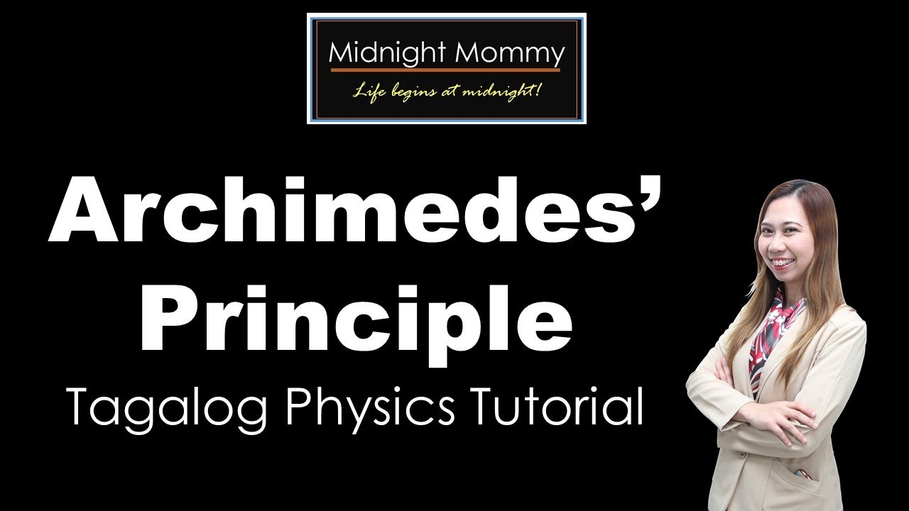 Archimedes' Principle (Tagalog Physics Tutorial) - YouTube