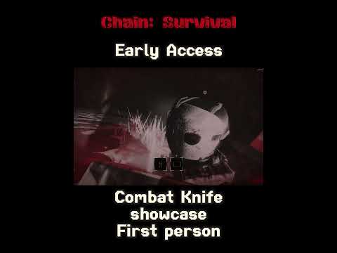 [FIRST PERSON] Combat Knife in action || #chain Survival Early Access