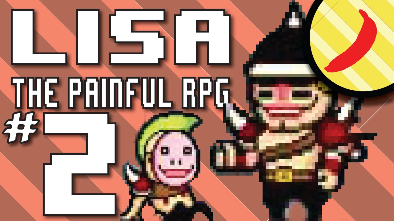 BRAD'S BRAVE BAND OF BATTLERS! LISA: The Painful RPG (Ep2) - YouTube