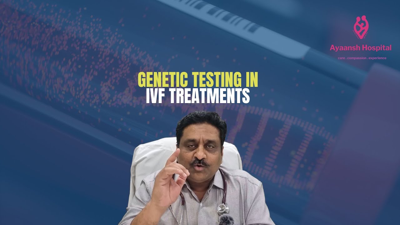 How Does Genetic Testing Work in IVF Treatments And What Are The ...