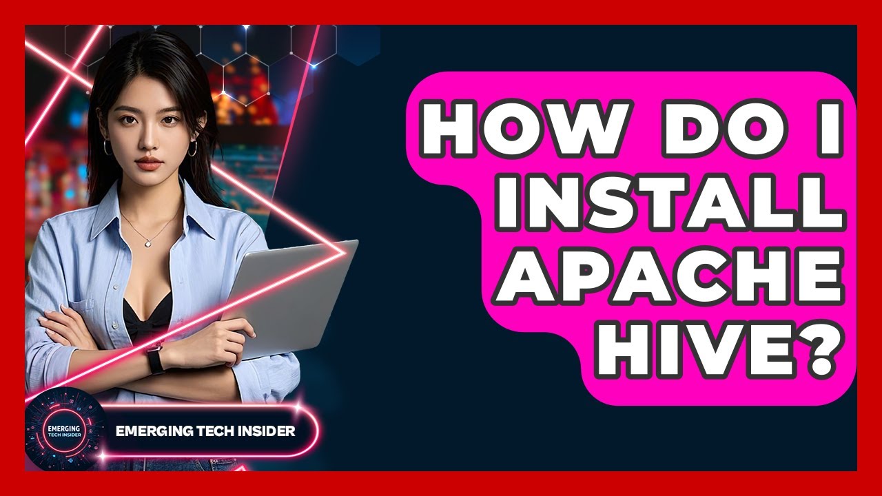 How Do I Install Apache Hive? - Emerging Tech Insider - YouTube