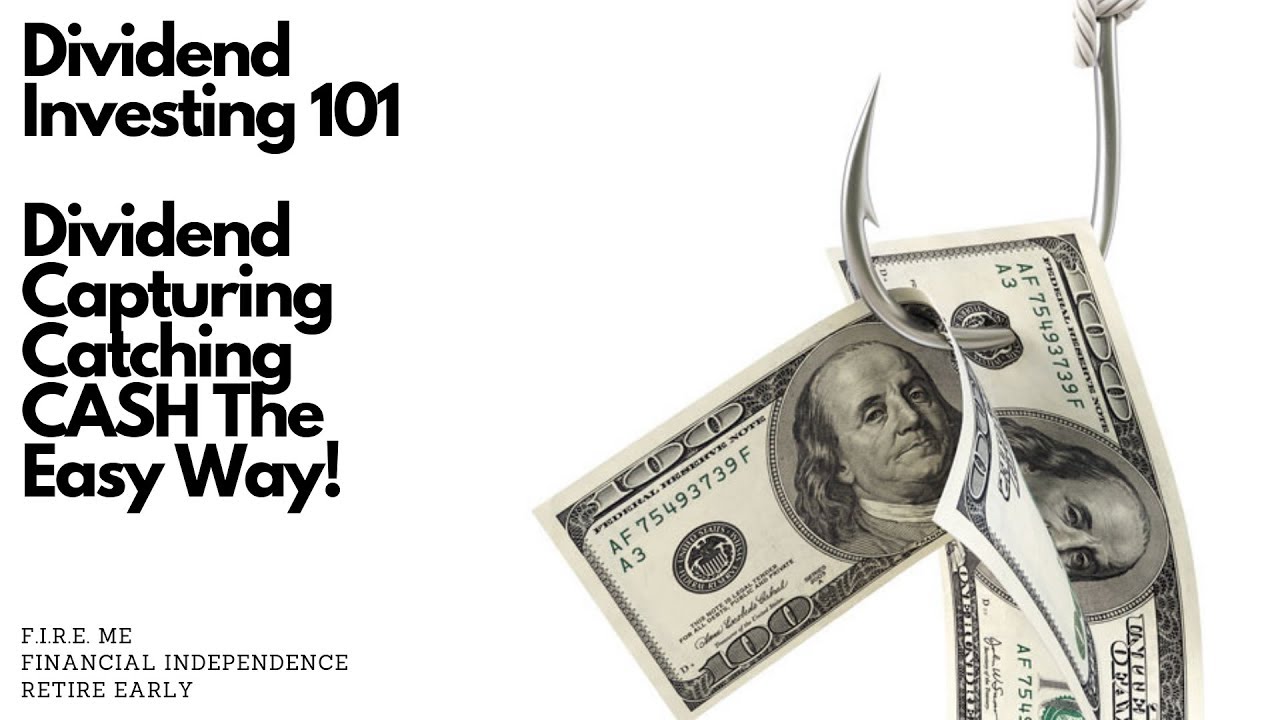 Dividend Investing 101 Dividend Capturing Catching CASH The Easy Way ...