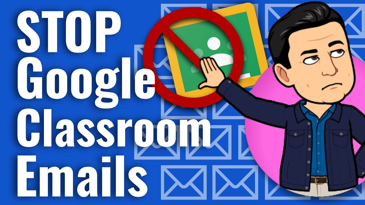 Stop Google Classroom Emails - YouTube