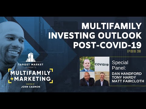 Multifamily Investing Outlook Post COVID19 with Dan Handford, Tony ...