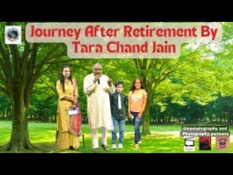 TARA CHAND JAIN I JOURNEY AFTER RETIREMENT - YouTube