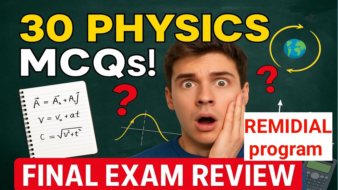 Remedial Physics Final Exam: 30 Solved MCQs on Vectors, Kinematics & Angular Motion - YouTube