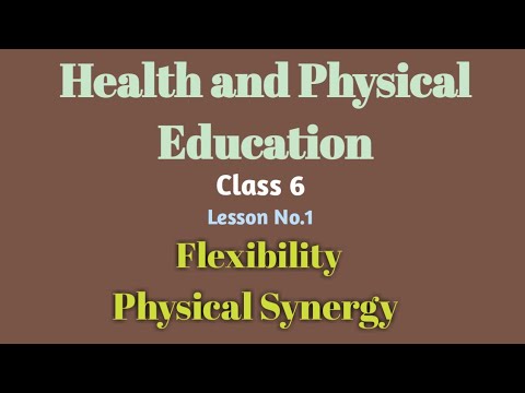Health And Physical Education Class 6 Lesson No.1 Flexibility and ...