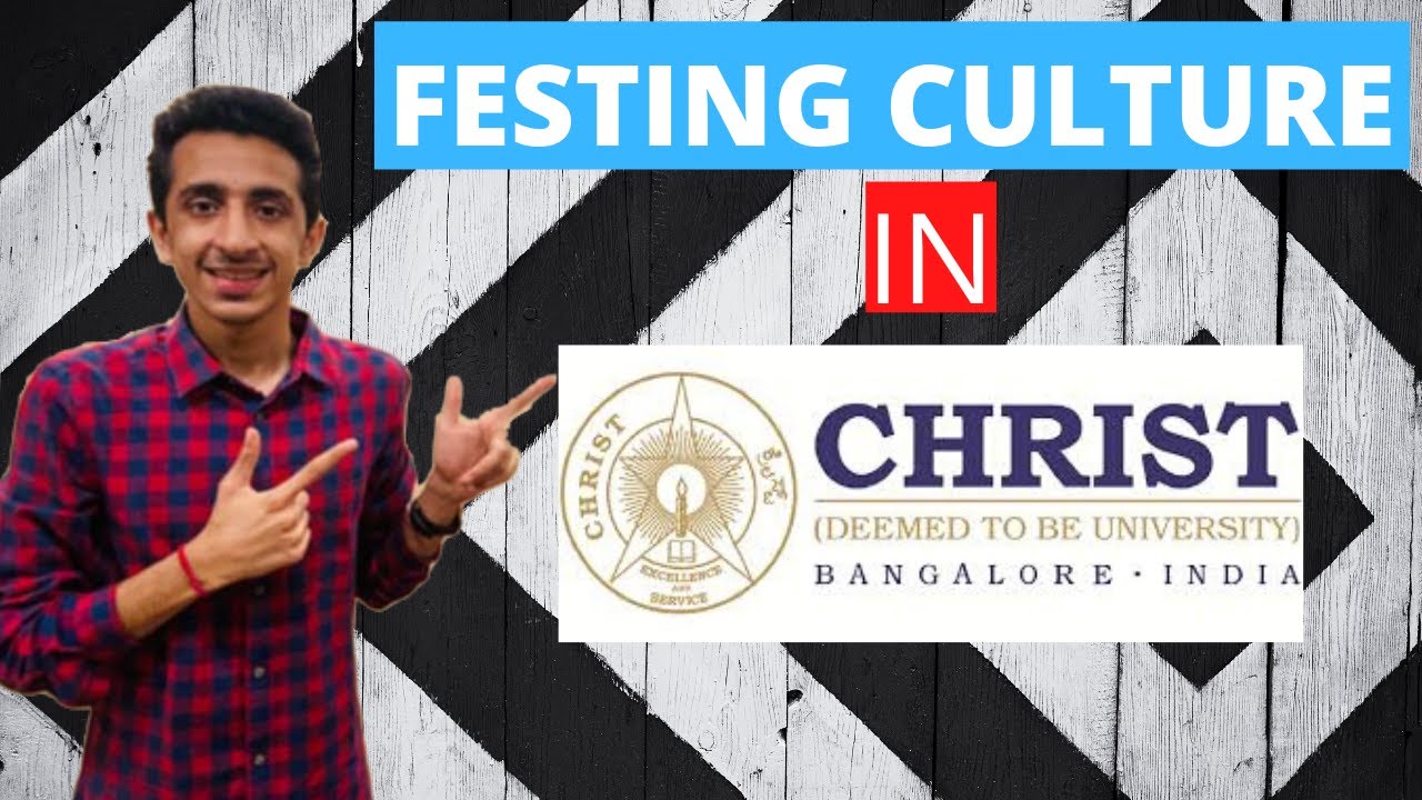 Christ University, Bangalore - FESTING CULTURE | Christ Diaries | BBA ...