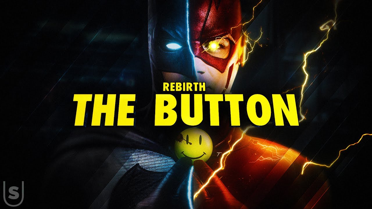 Rebirth: The Button - Theatrical Trailer (Fan Made) - YouTube