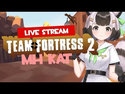 Kat GAMING (TF2 Stream) - YouTube