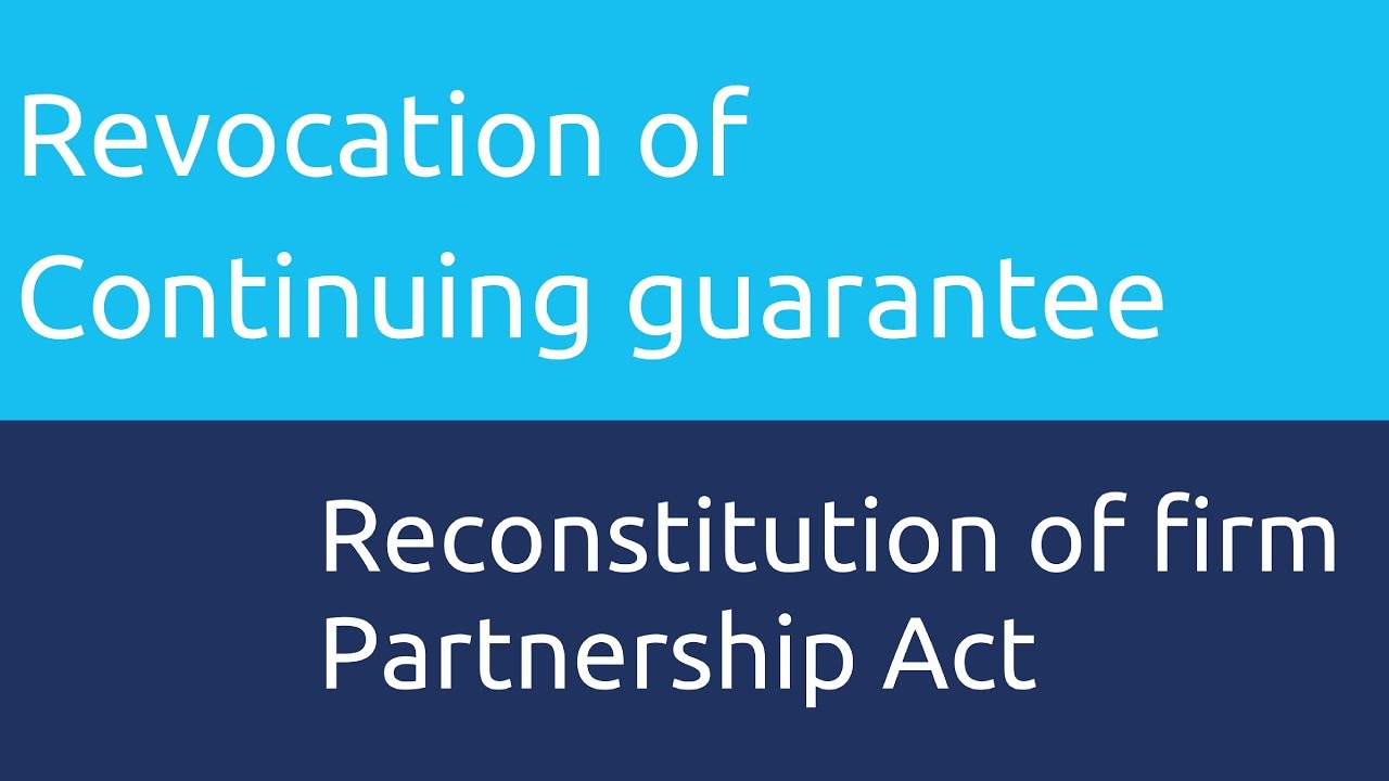 Revocation of Continuing guarantee | Relationship of Partners | CA CPT ...