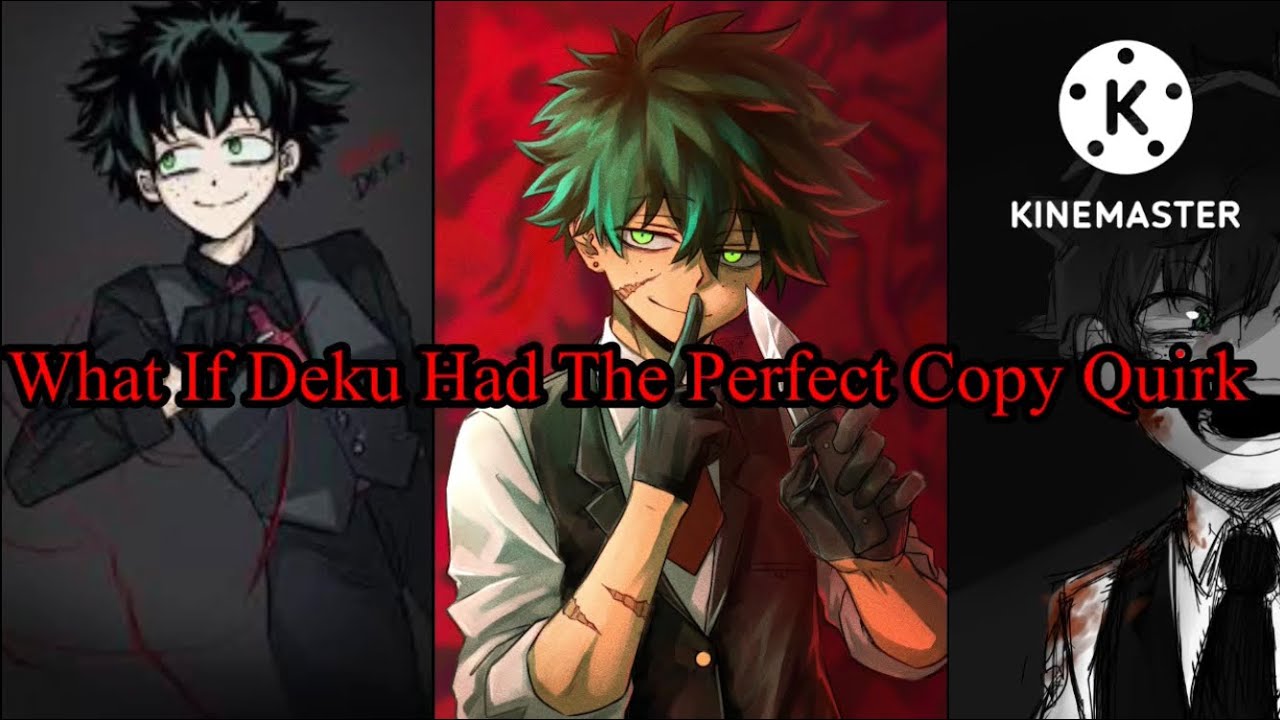 What If Deku Had The Perfect Copy Quirk Part 1 (New Quirk & New Body ...