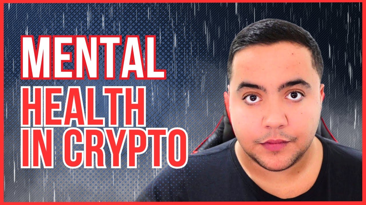 Mental Health & Crypto - YouTube