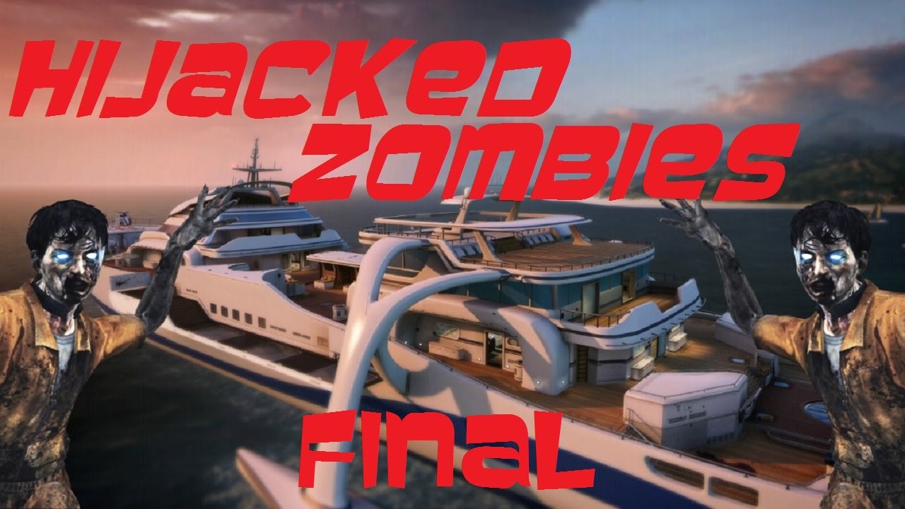 |Map 58| BO2 Hijacked Zombies [Custom Zombies] FINAL - YouTube
