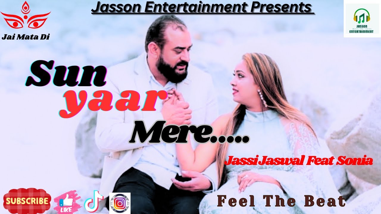 Sun Yaar Mere | New Romantic Song | Jassi Jaswal | Feat Sonia ...