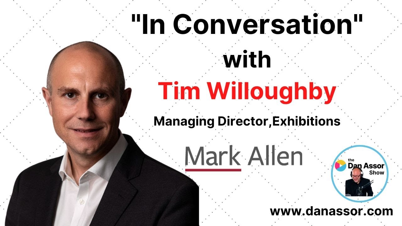In conversation with Tim Willoughby, Managing Director, Exhibitions at ...