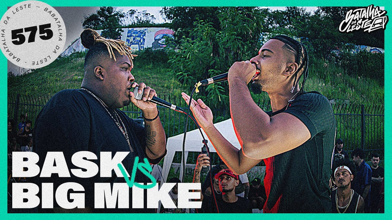 BIG MIKE x BASK | SEGUNDA FASE | 575º | Batalha Da Leste - YouTube