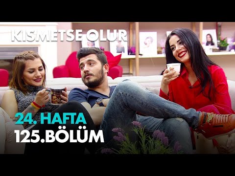 Kısmetse Olur 24. Hafta 125. Bölüm Full Bölüm