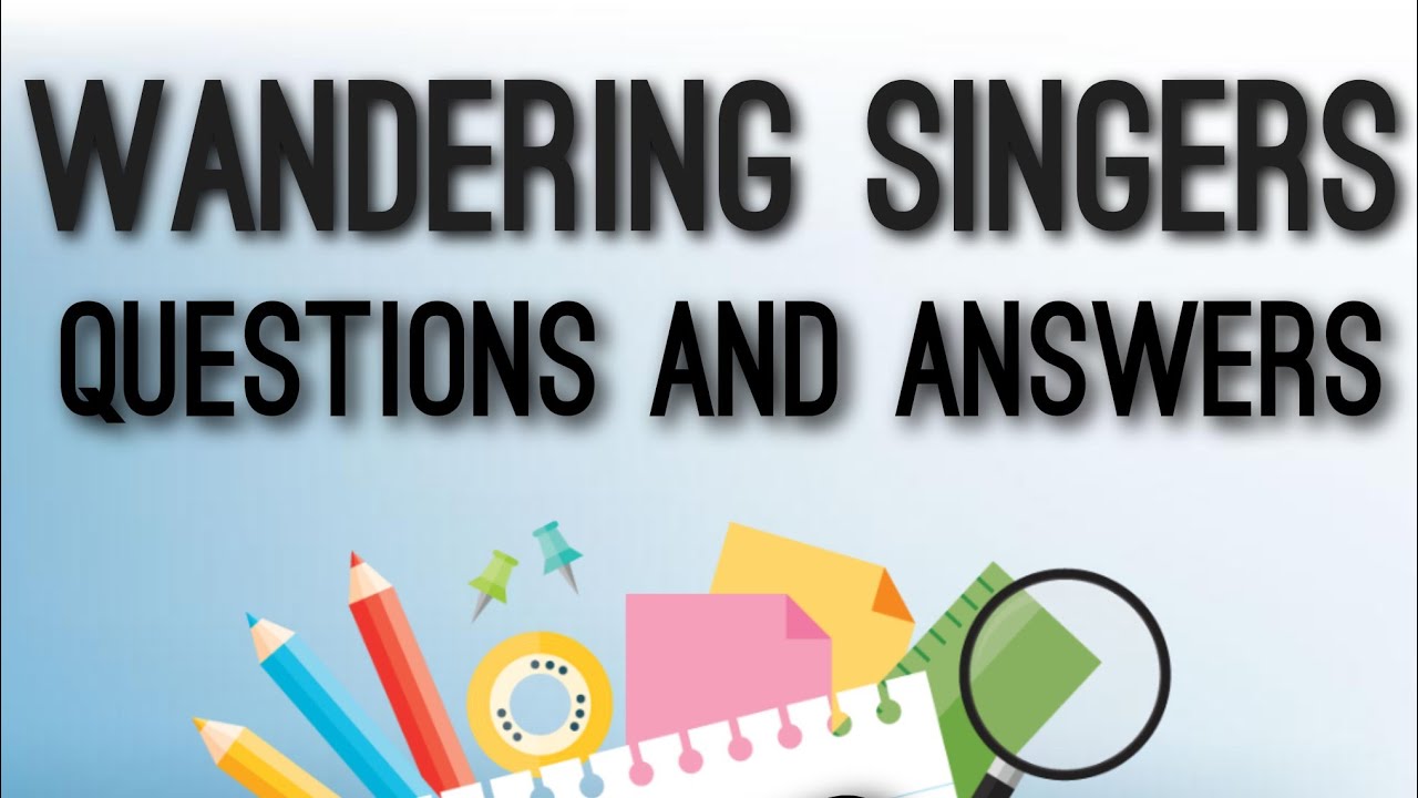 Questions and Answers||Wandering Singers||Literature With Rachana - YouTube