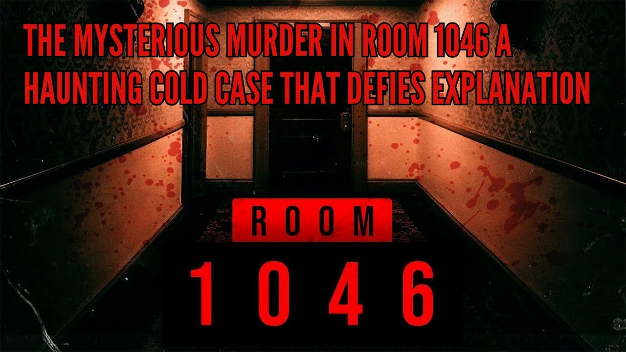 The Mysterious Murder in Room 1046 A Haunting Cold Case That Defies ...