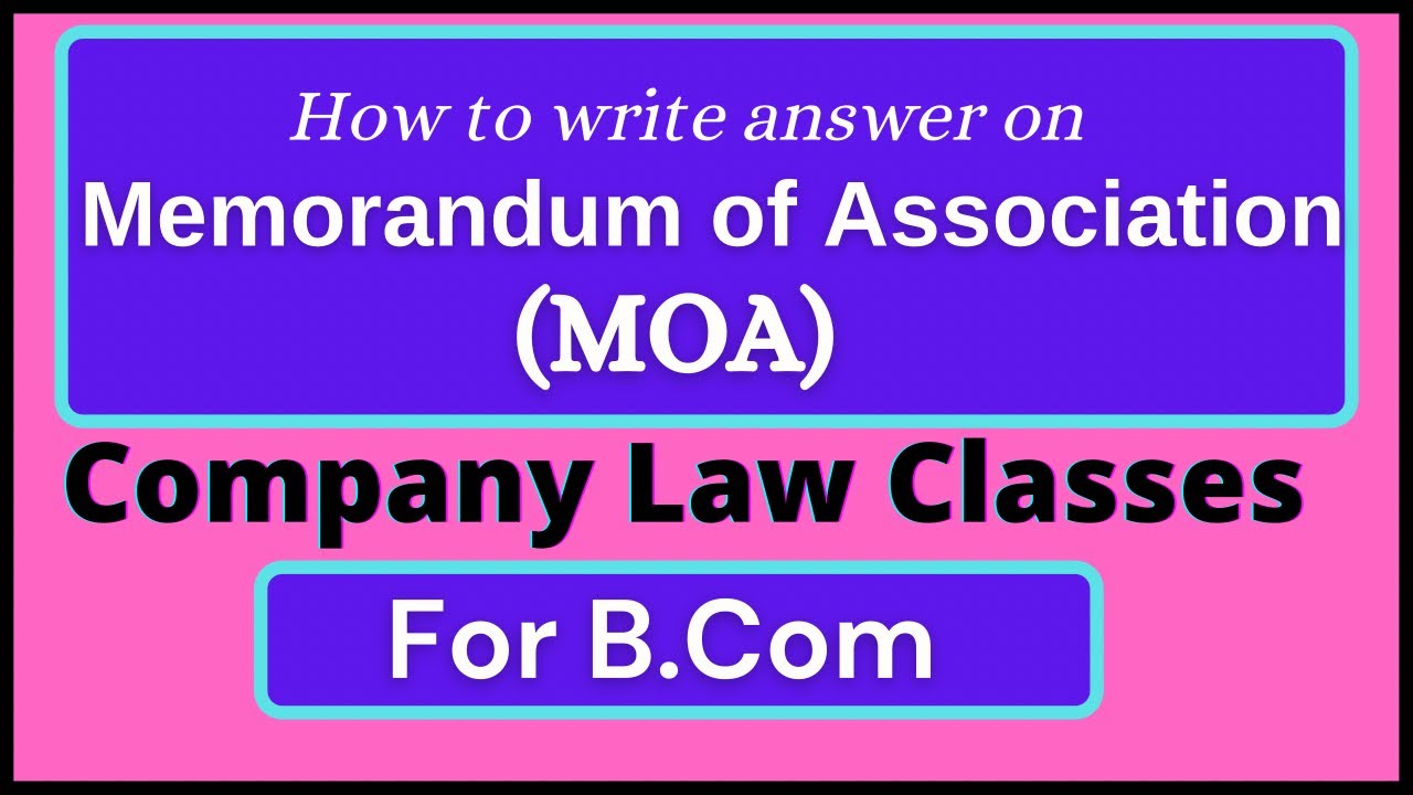 Memorandum of Association (MOA) || Company Act,2013 || Company Law ...