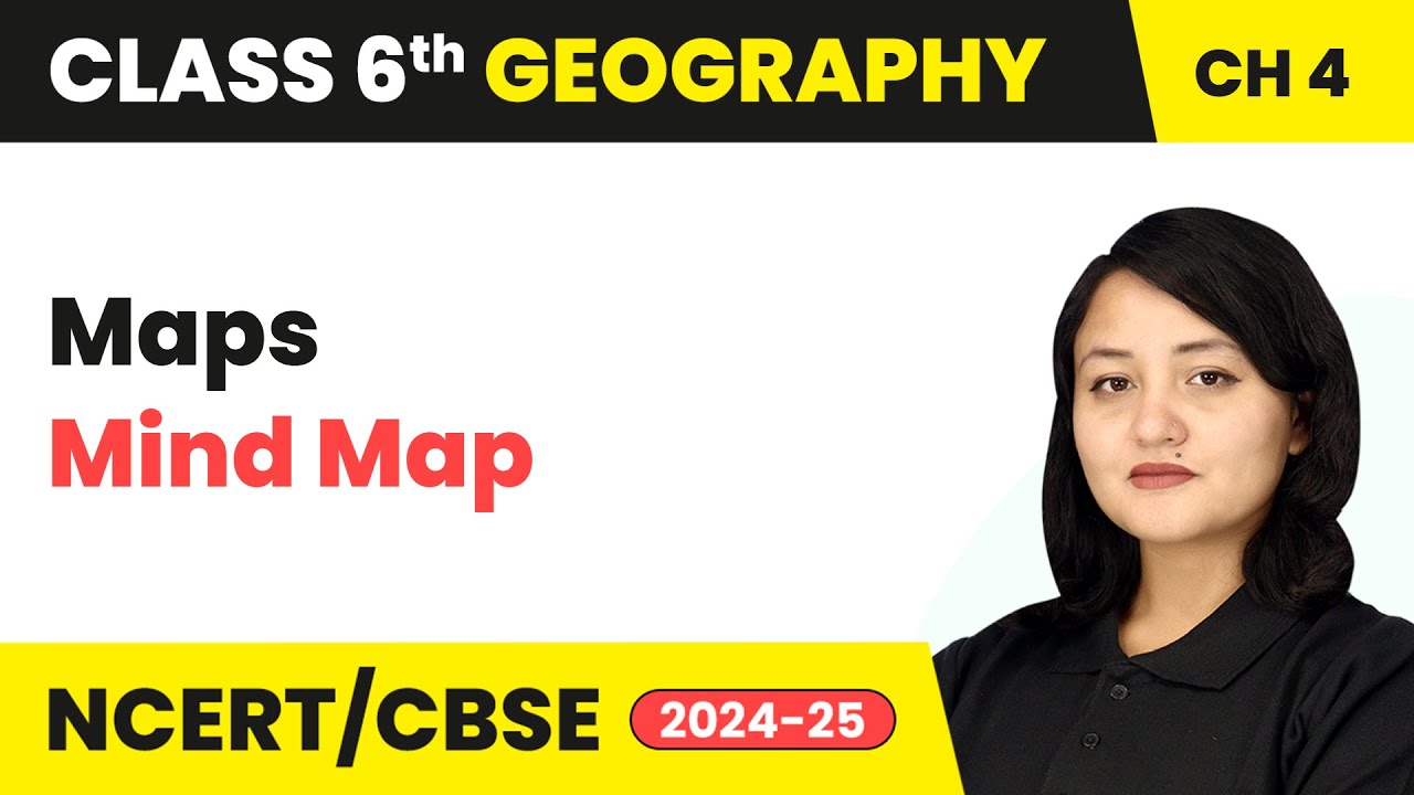 Mind Map - Maps | Class 6 Geography Chapter 4 | CBSE 2025-26 - YouTube