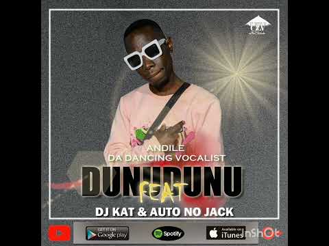Andile Da Dancing vocalist feat Dj Kat and Auto no Jack tittle ...