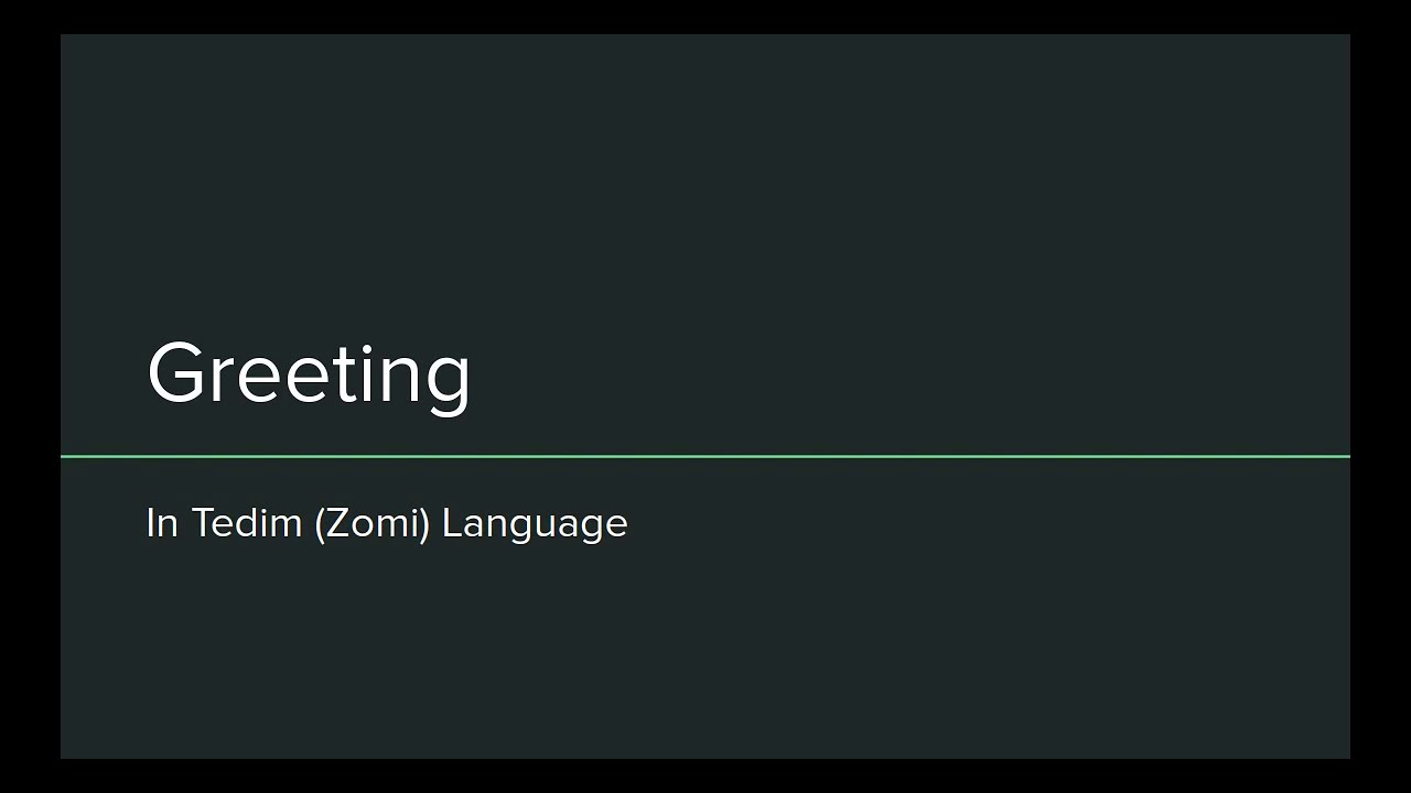 Greeting in Tedim(Zomi) Language - YouTube
