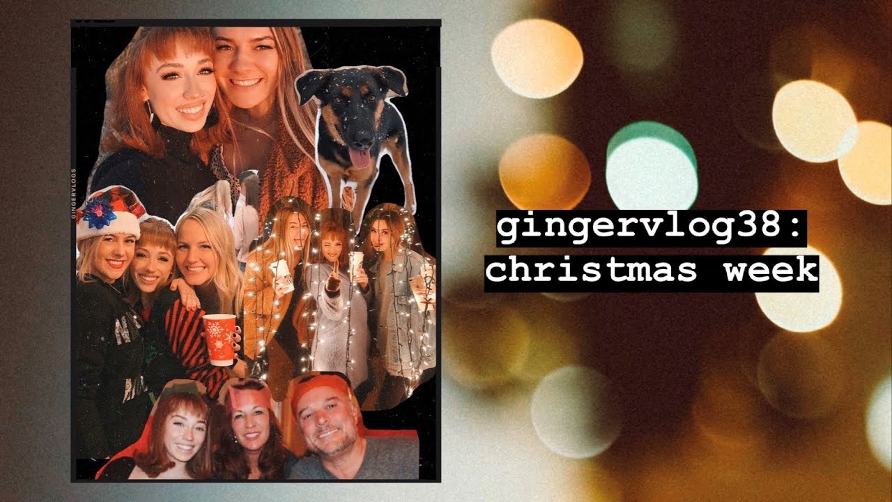 gingervlog38: christmas week 2019 - YouTube