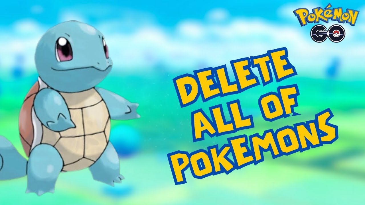How to Delete All of Pokemon on Pokemon GO 2024? - YouTube