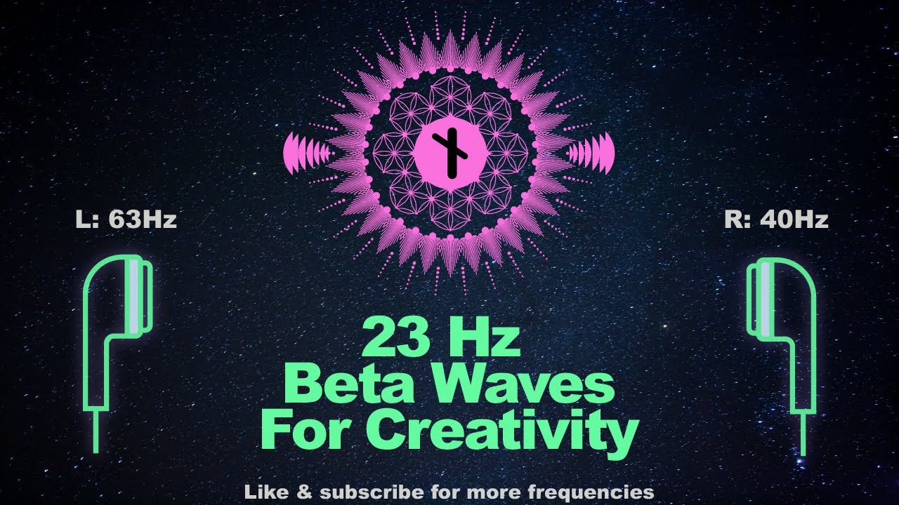 23Hz Beta Waves | Activate creativity and wake your brain up. | 40Hz ...
