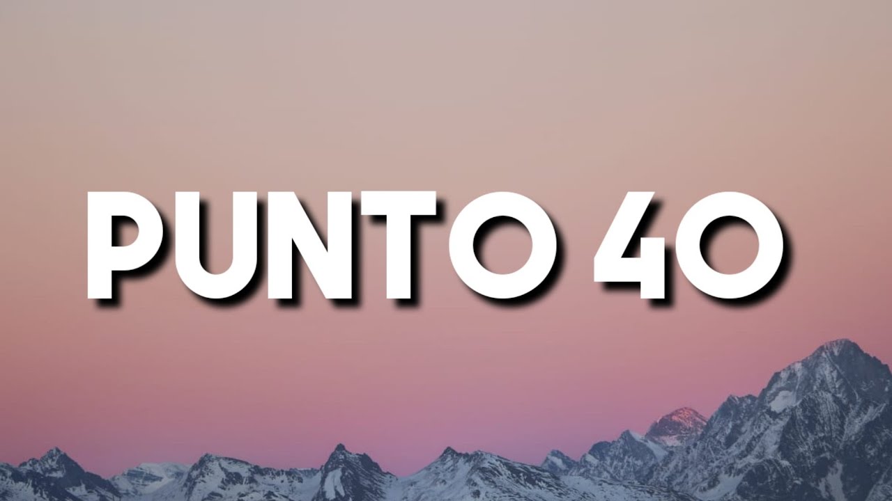 Rauw Alejandro, Baby Rasta - PUNTO 40 (Letra/Lyrics) - YouTube