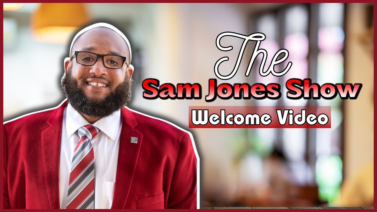 The Sam Jones Show Welcome Video - YouTube