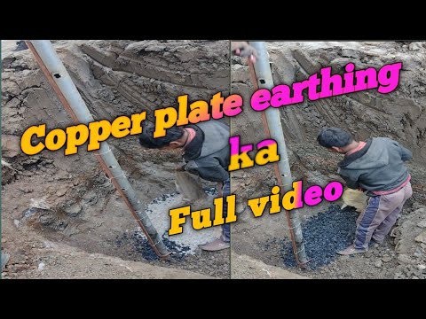 How to do Copper plate earthing // कॉपर प्लेट अर्थिंग का फुल विडियो ...