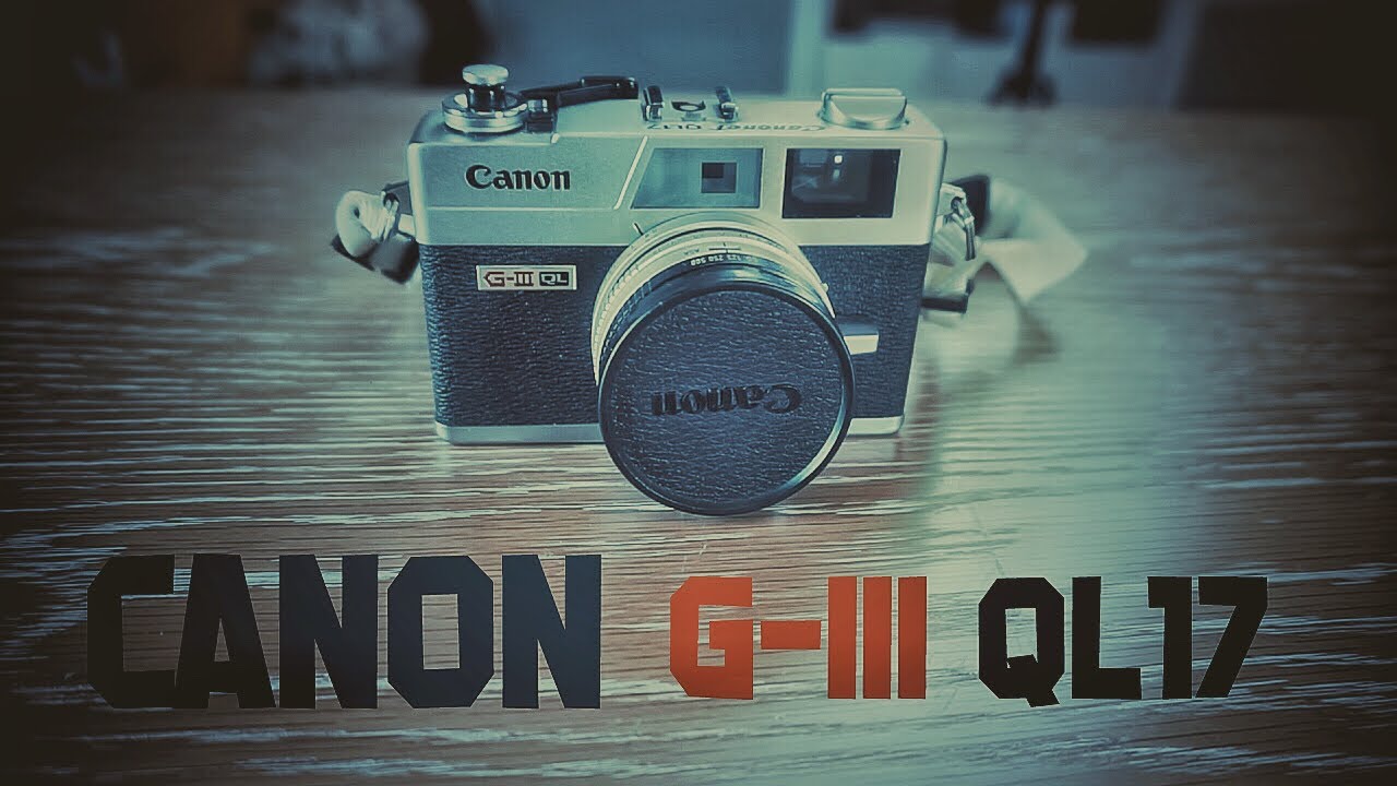 Canon G-III QL17 Review and Photos | Film Photography - YouTube
