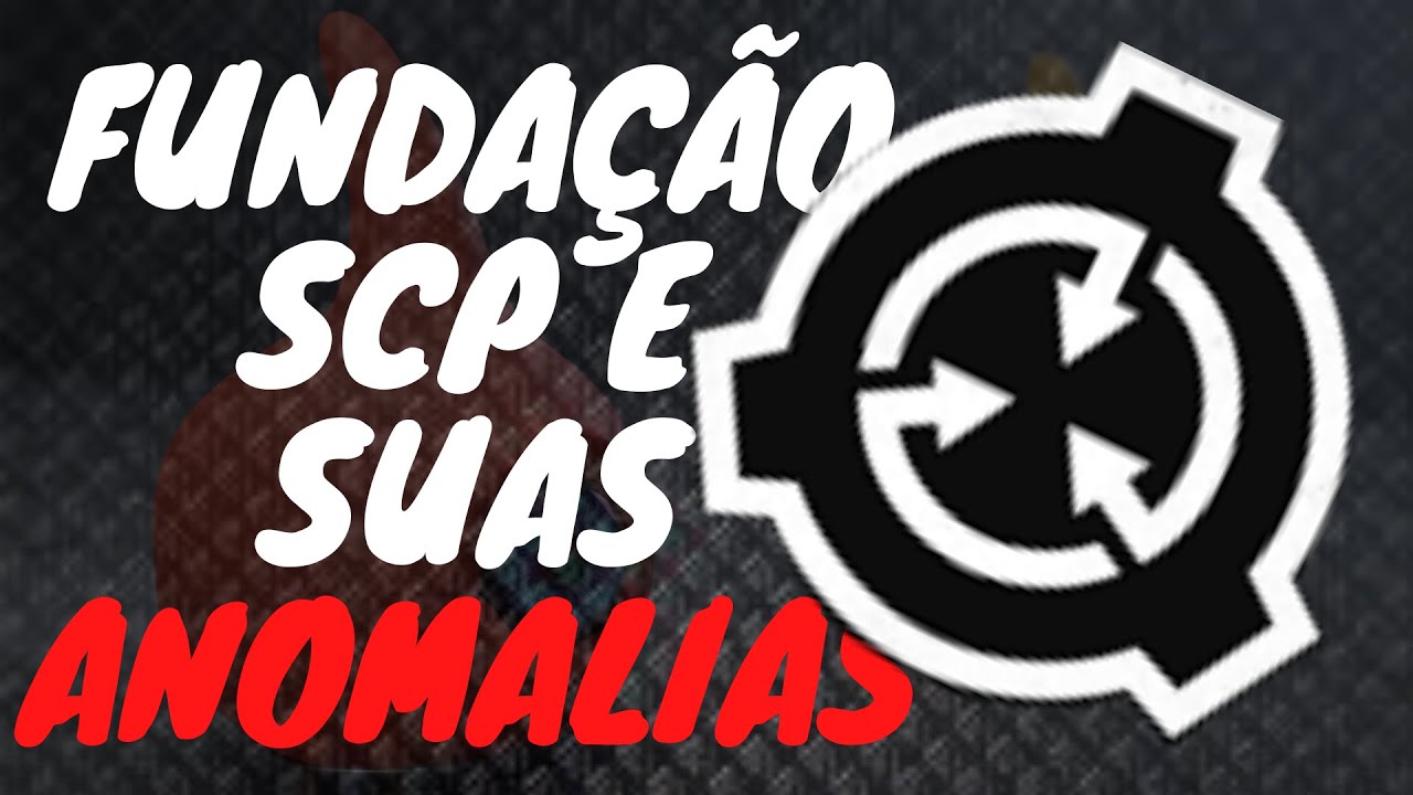 O QUE É E QUAIS SÃO OS PERIGOS DA FUNDAÇÃO SCP? - YouTube