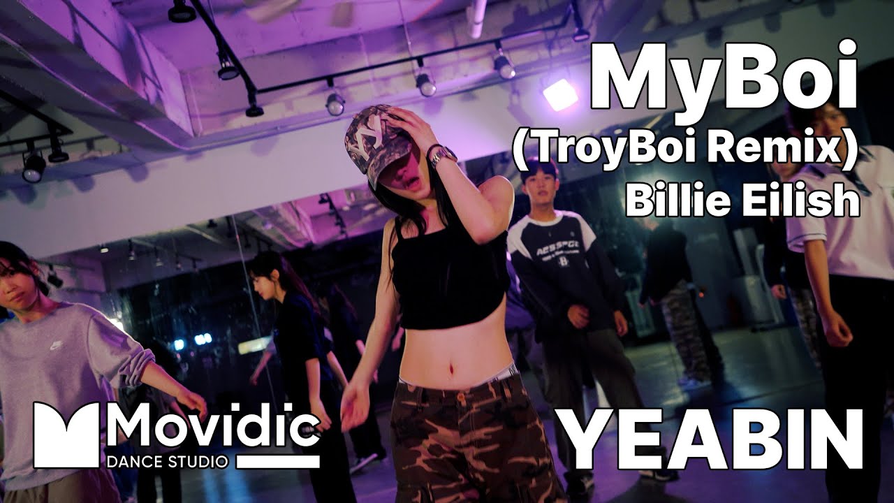 MyBoi (TroyBoi Remix) - Billie Eilish / GIRLSHIPHOP / YEABIN / 의정부 모비딕 댄스 학원 - YouTube