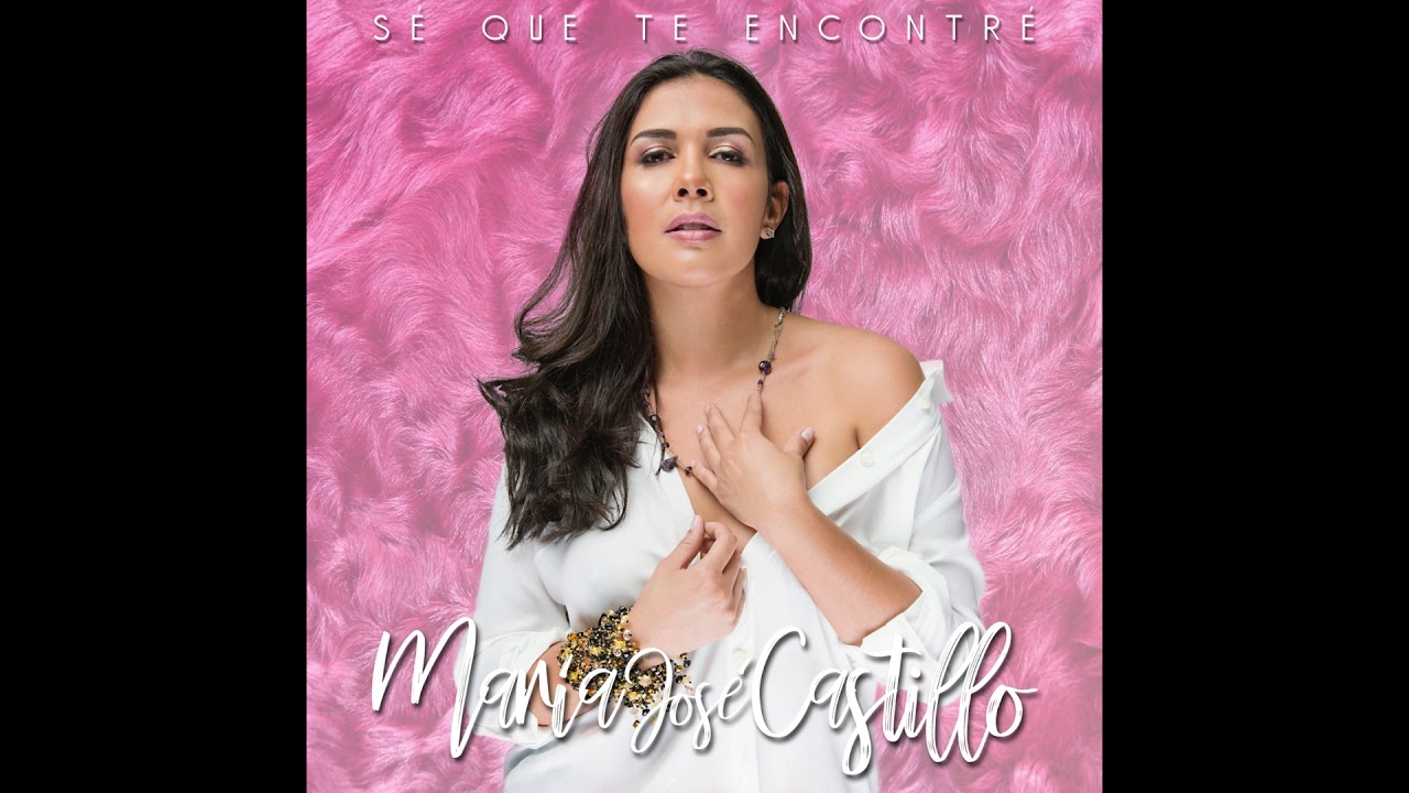 Se que te encontre - Maria Jose Castillo (solo audio) - YouTube