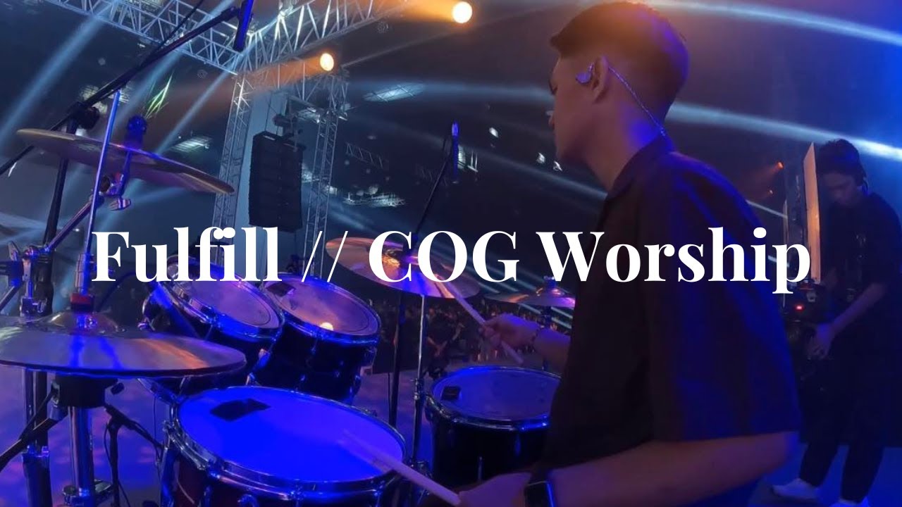 Fulfill - COG Worship // Further 2023 // Drum Cam - YouTube