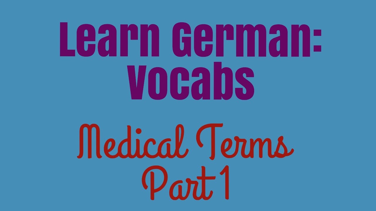 Learn German: Vocabs - Medical Terms Part 1 - YouTube