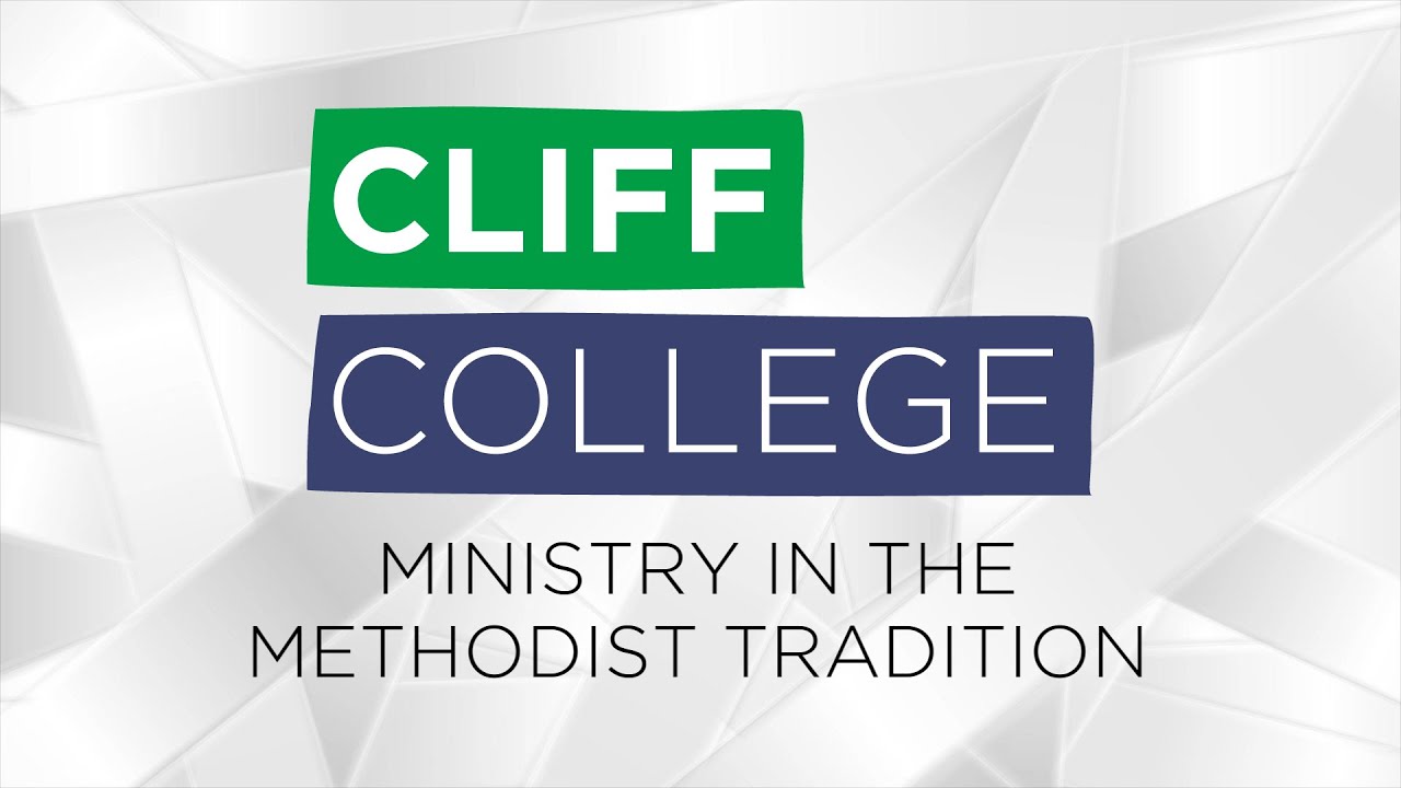'Ministry in the Methodist Tradition' Unit at Cliff College - YouTube