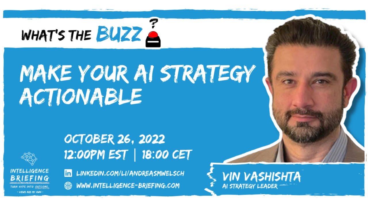Make Your AI Strategy Actionable — What’s the BUZZ? (Guest: Vin ...